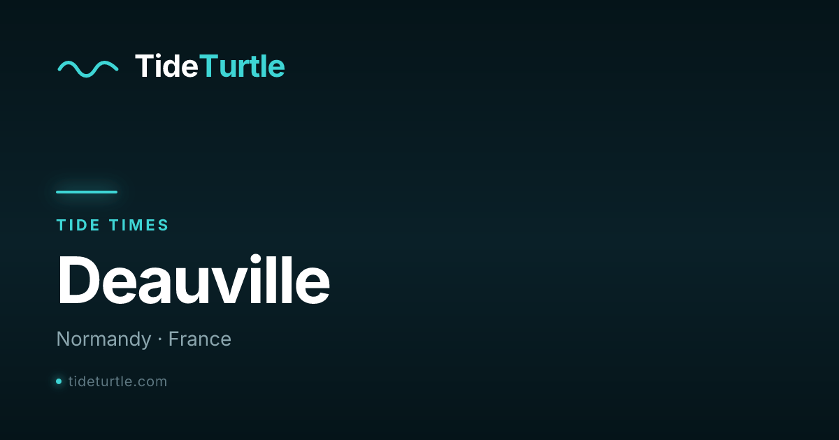 Deauville tide times today: high & low tide chart | TideTurtle
