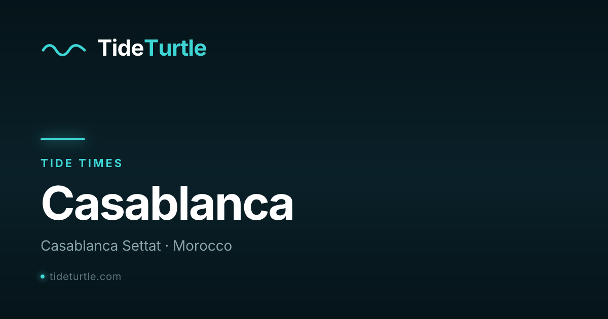Casablanca tide times today: high & low tide chart | TideTurtle